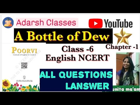 A BOTTLE OF DEW/POORVI English/ NCERT of class 6 new version/ All Questions Answer by S.Maam ...