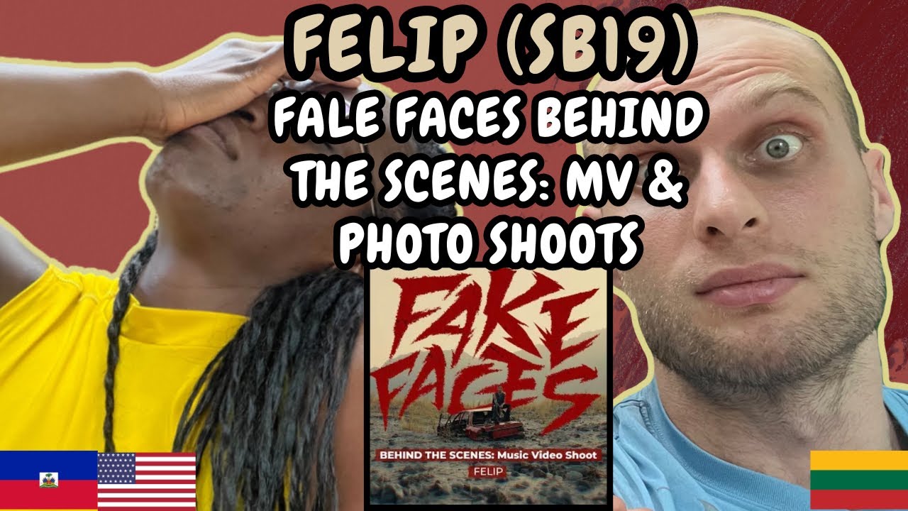 REACTION TO FELIP (SB19) - Fake Faces (Behind The Scenes: MV & Photo ...