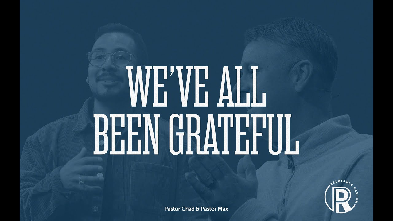 WE'VE ALL BEEN THANKFUL || WE'VE ALL BEEN THERE EP. 12 - YouTube