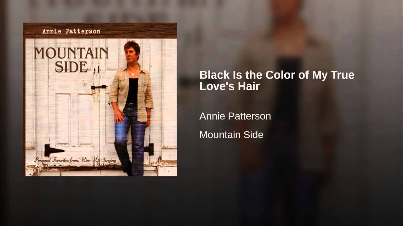 Black Is the Color of My True Love's Hair - YouTube Music