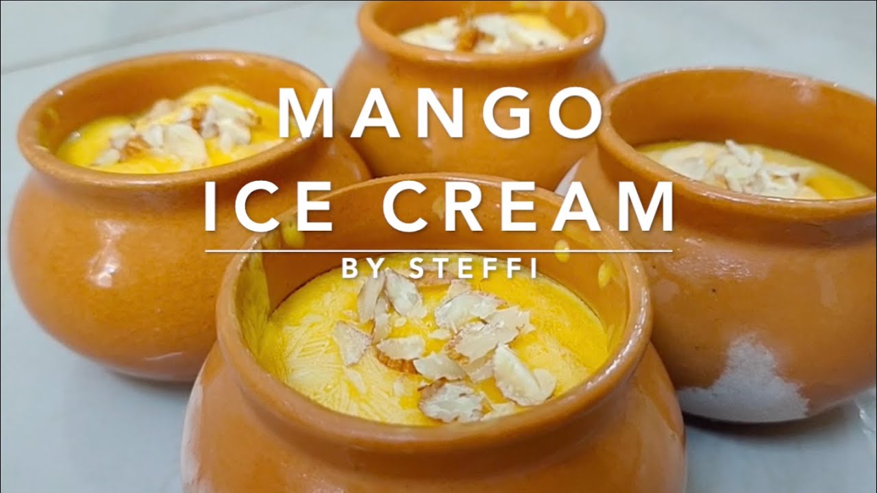 MATKA MANGO ICE CREAM | आम आइस क्रीम | மாம்பழம் | HOME MADE RECIPE ...