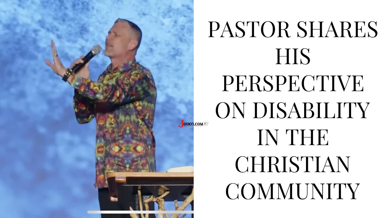 Pastor Shares His Perspective on Disability in the Christian Community ...