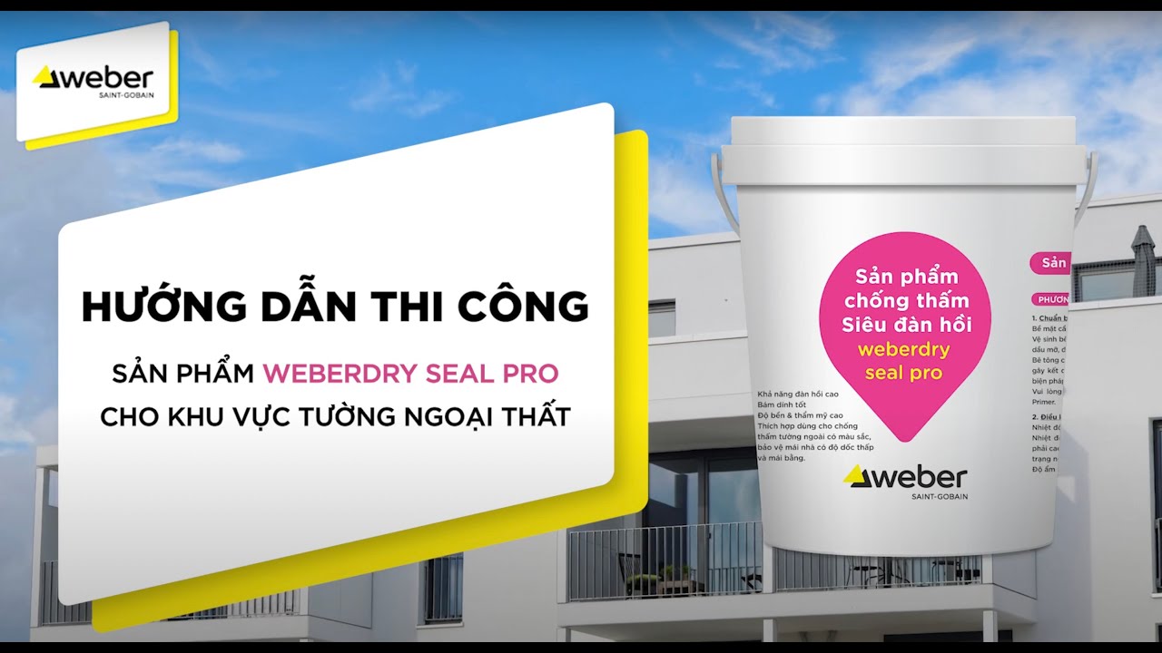HƯỚNG DẪN THI CÔNG SẢN PHẨM weberdry seal pro - KHU VỰC TƯỜNG NGOẠI THẤT - YouTube