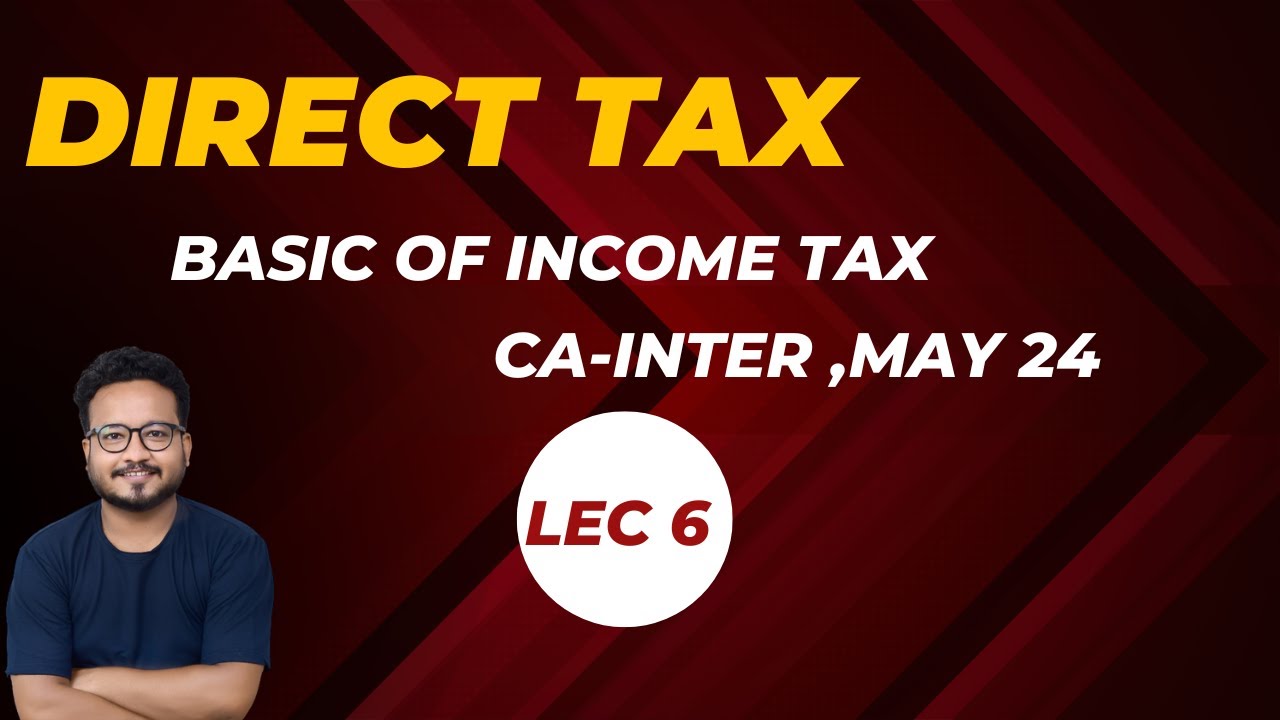 CA-INTER MAY 24 || NEW SYLLABUS || DIRECT TAX || BY-CA DARSHAN OZA ...