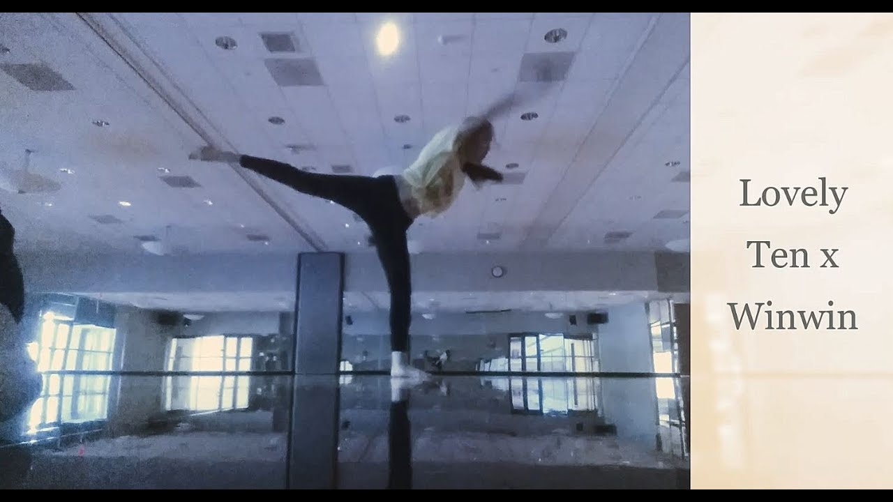 NCT Ten x Winwin Lovely Dance Cover - YouTube