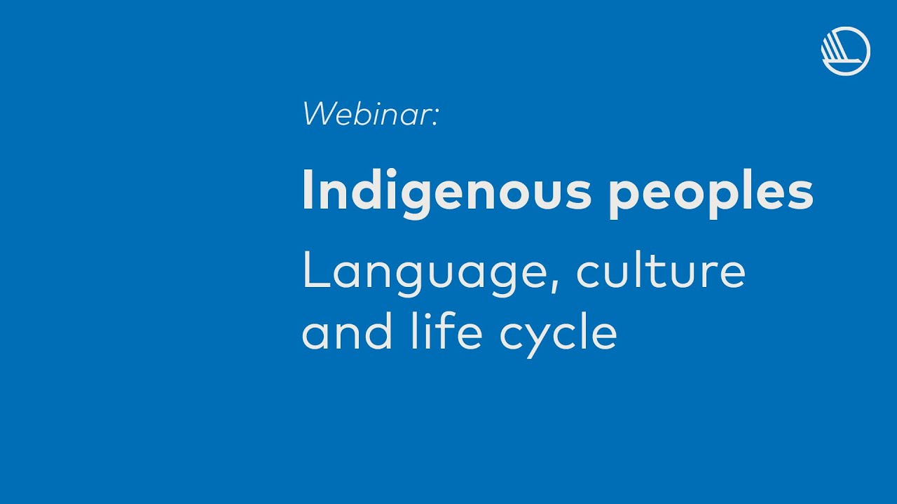 DAY 2: Indigenous peoples: language, culture and life cycle - YouTube