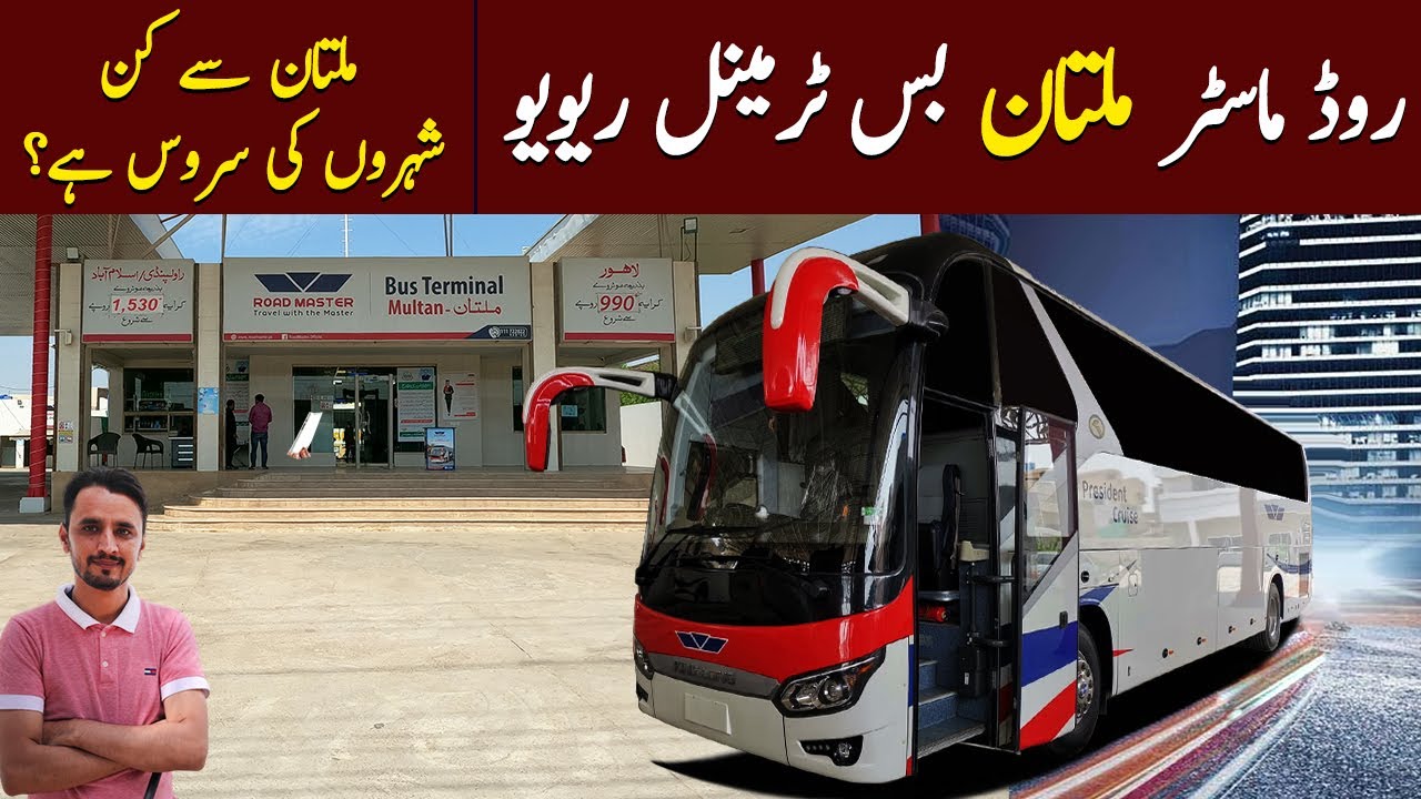 Road Master Multan Terminal Review | Multan to Islamabad & Lahore Best ...