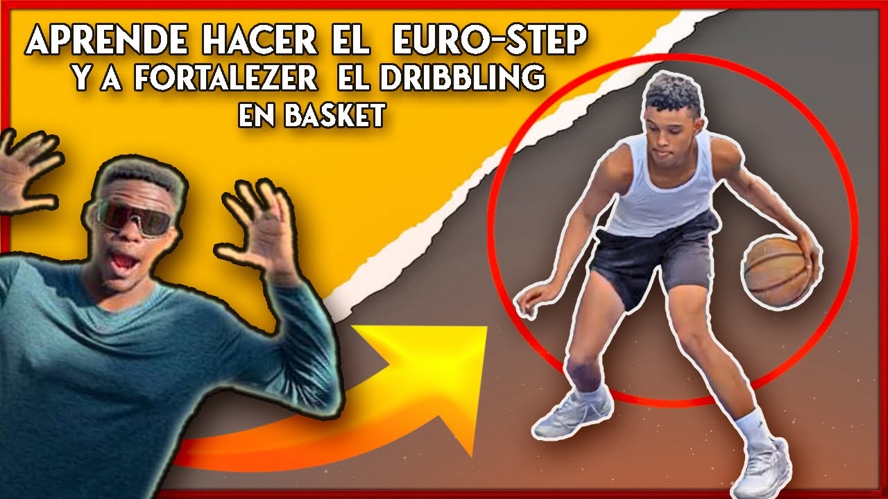 Aprende Hacer El Euro-Step Y Fortalece El Dribbling Con Estos ...