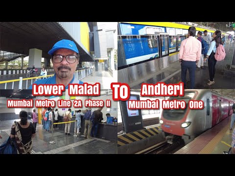 Lower Malad by Mumbai metro Line 2A to Andheri Mumbai metro Line One by ...