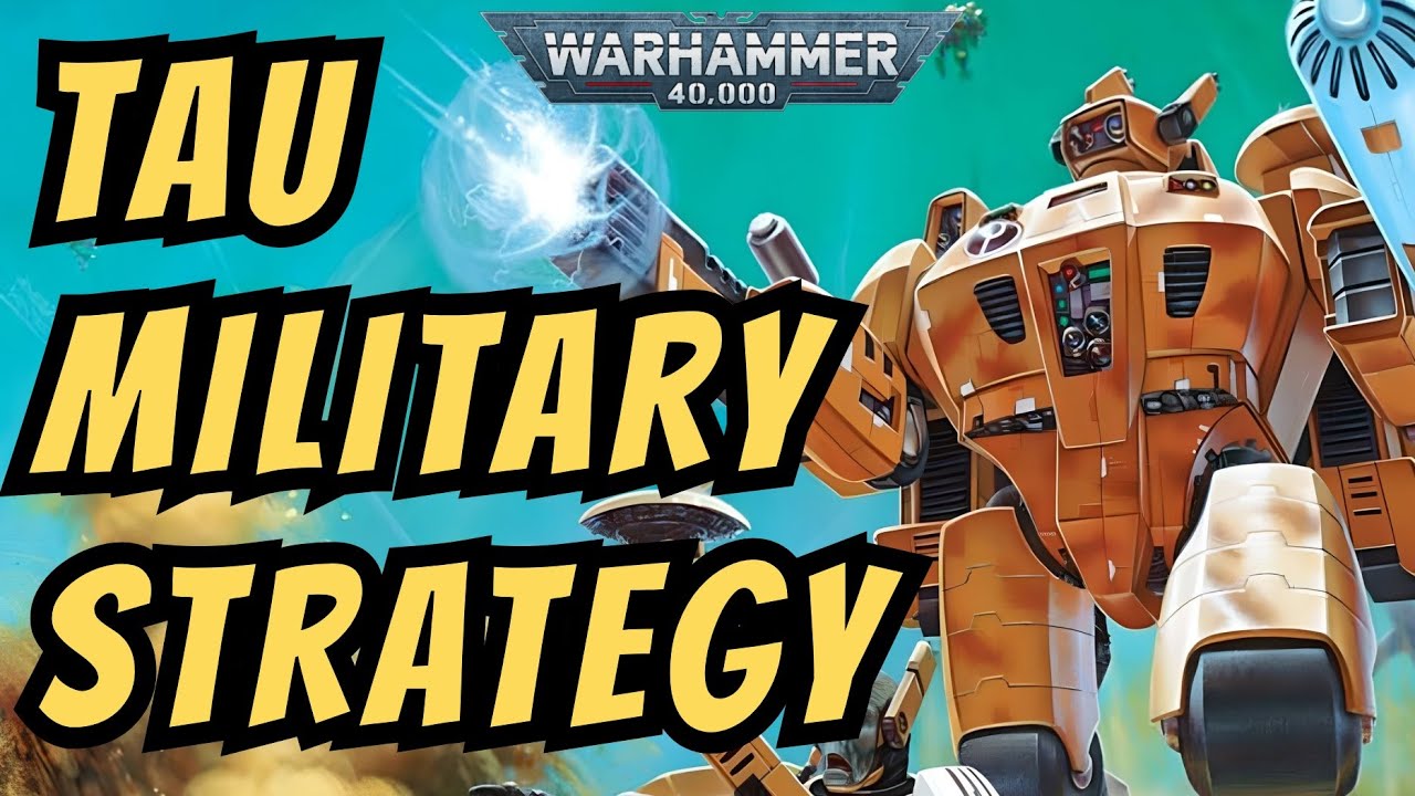 Tau Military Strategy | Warhammer 40k Lore - YouTube