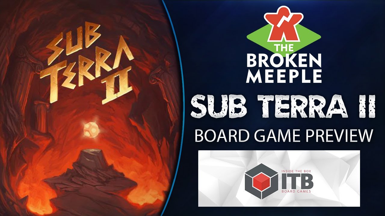 Sub Terra II Preview - The Broken Meeple - YouTube