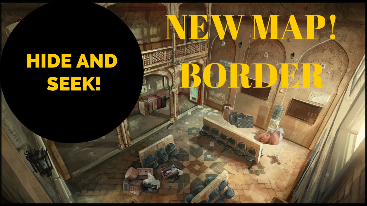 Rainbow Six Siege - Hide and Seek on Border! (NEW MAP) - YouTube