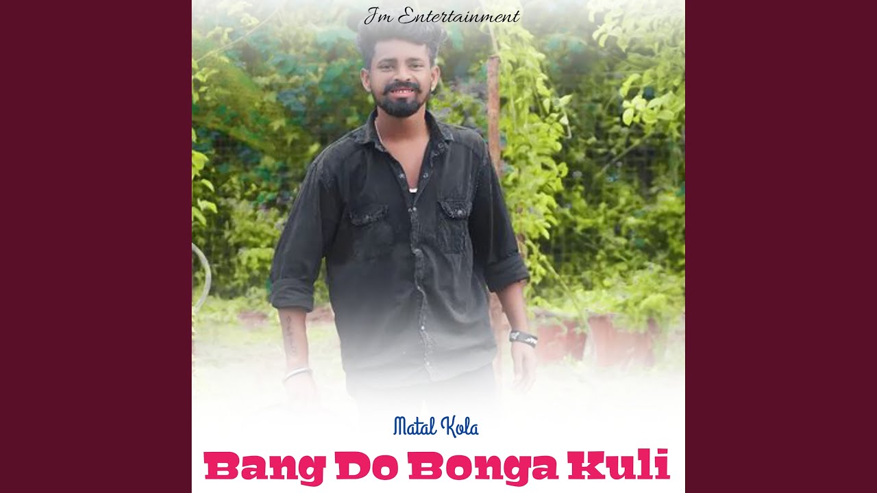 Bang Do Bonga Kuli (Santali) - YouTube