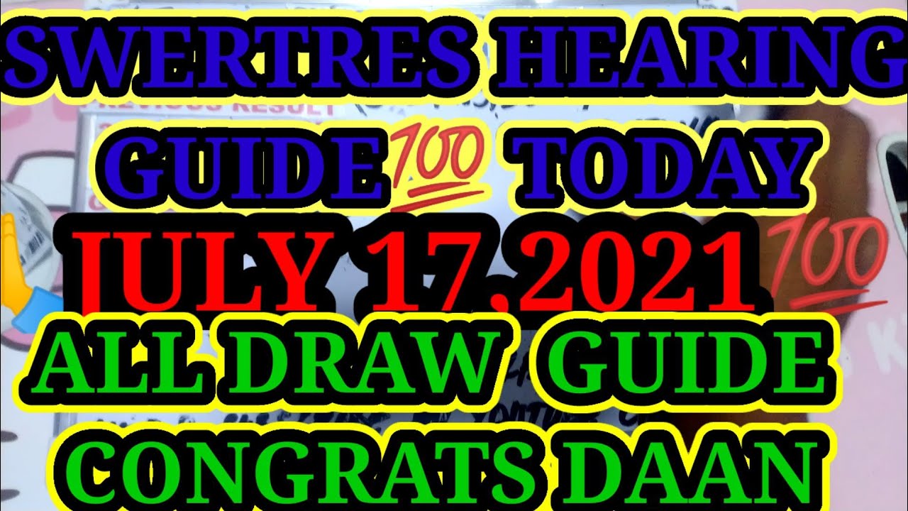 Swetres Hearing Guide Today JULY 17,2021 all draw guide .. pa maintain ...