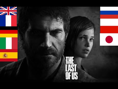 The Last Of Us Farklı Dillerde - Different Languages Part 2