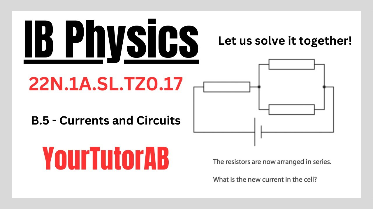 IB Physics SL | B.5 - Currents and Circuits | 22N.1A.SL.TZ0.17 (Previous Syllabus - 2024) - YouTube