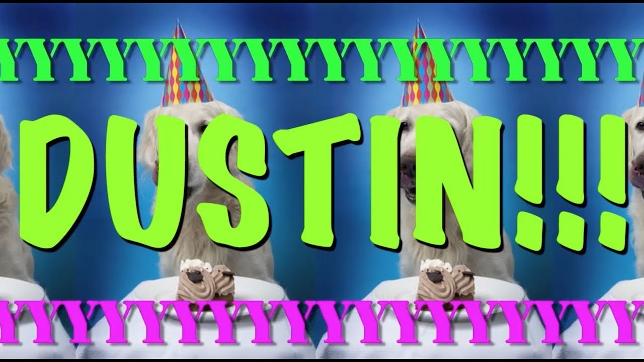 HAPPY BIRTHDAY DUSTIN! - EPIC Happy Birthday Song - YouTube