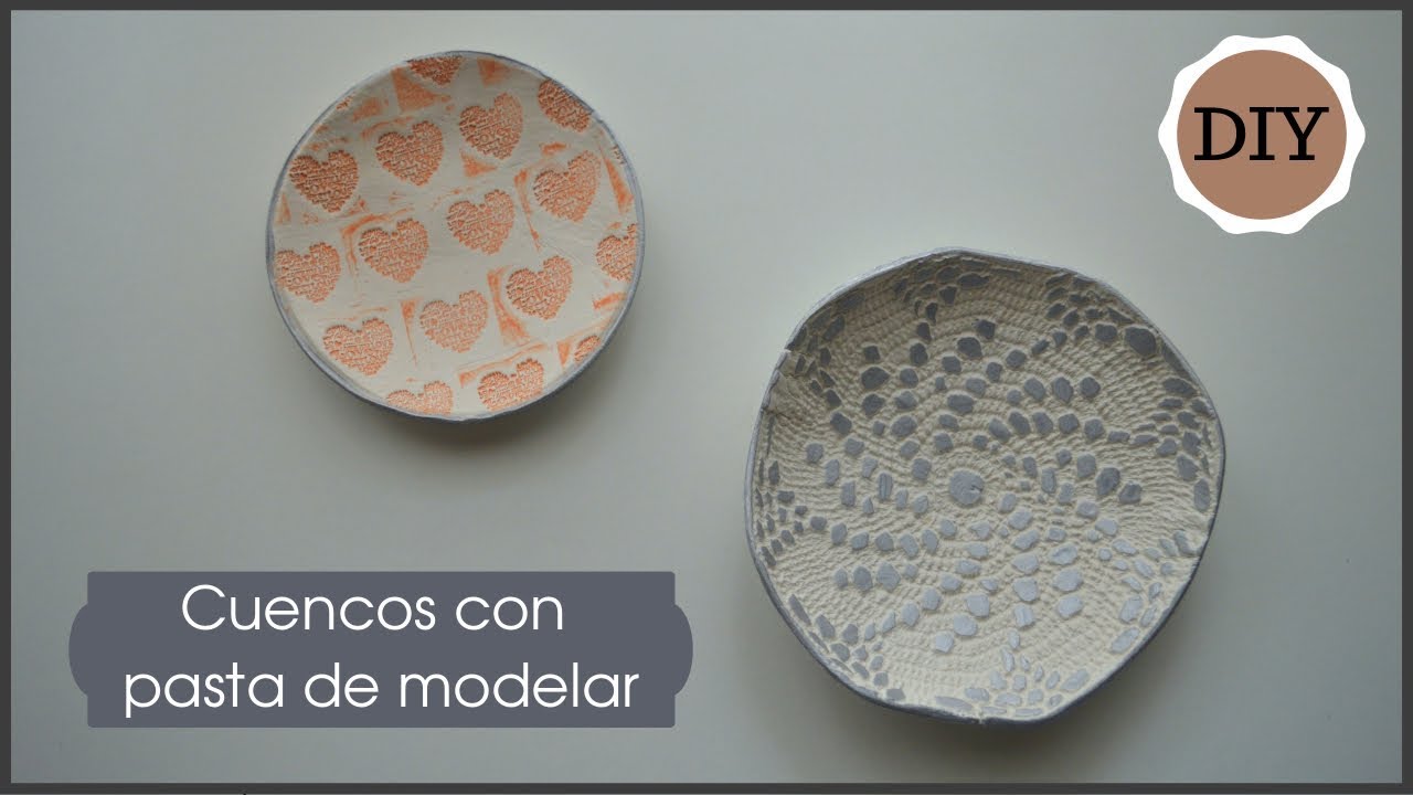 DIY: CUENCOS CON PASTA DE MODELAR. Dos técnicas diferentes ...