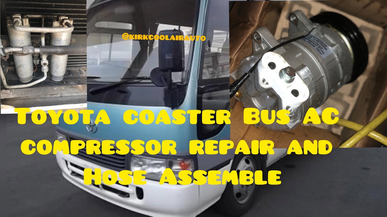 Toyota Coaster Bus A/C Compressor Repair And Hose Assemble # ...