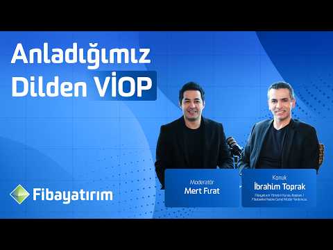 İbrahim Toprak ile VİOP Nedir? Kaldıraç, Hedge ve Düşerken Kazanmak | Anladığımız Dilden Yatırım