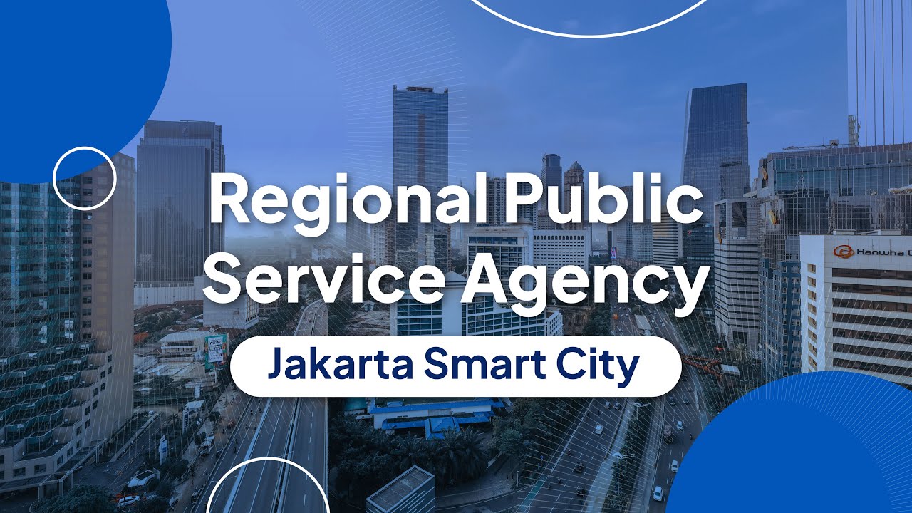 Regional Public Service Agency | Jakarta Smart City - YouTube