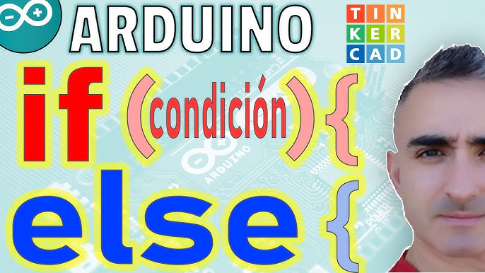 Arduino Desde Cero 4 Estructuras De Control If