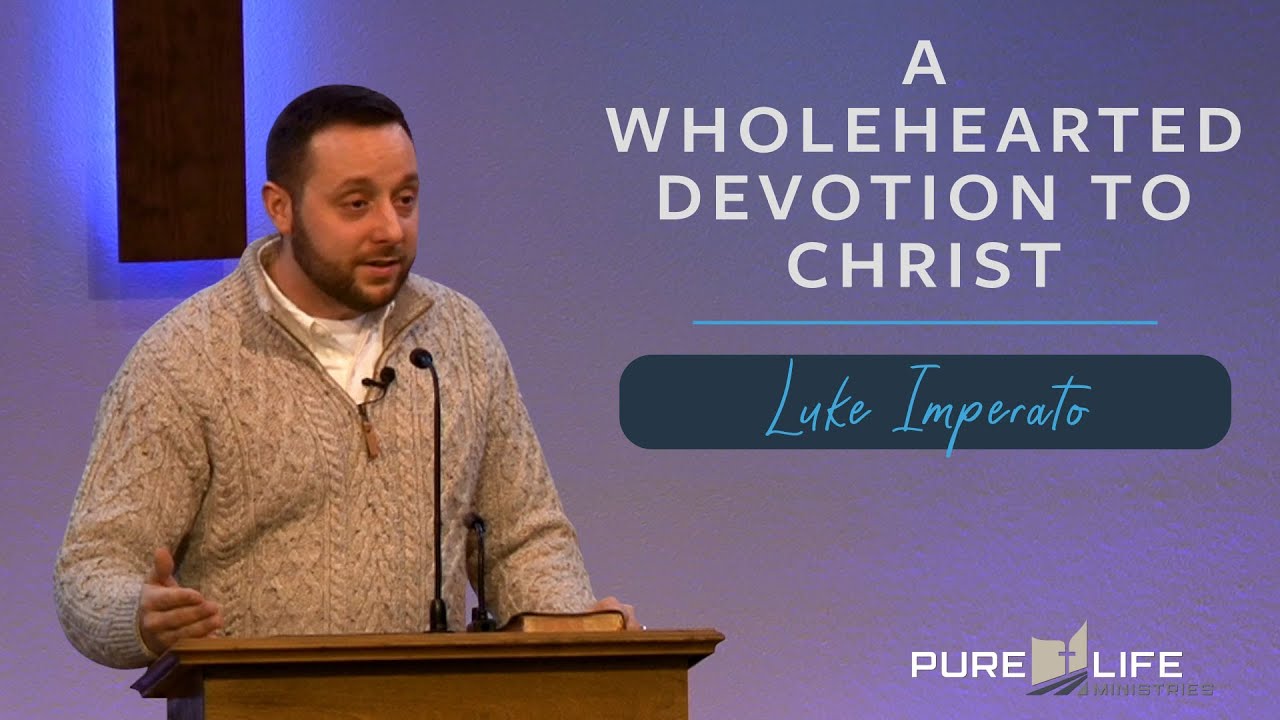 A Wholehearted Devotion to Christ - YouTube