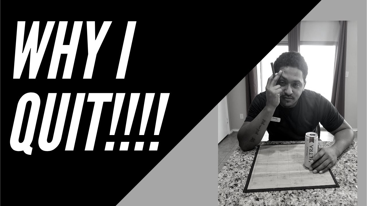 Why I Quit!!!!!! - YouTube