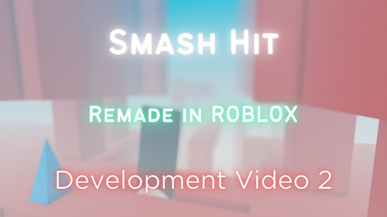 Smash Hit Remade in ROBLOX | Development Video Demo 2 - YouTube