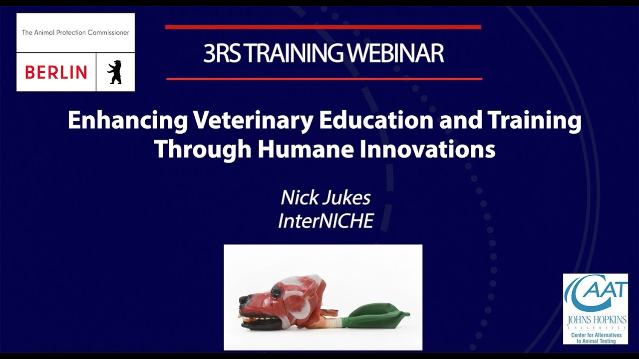 3Rs Webinar: Enhancing veterinary education and training through humane innovations by Nick ...