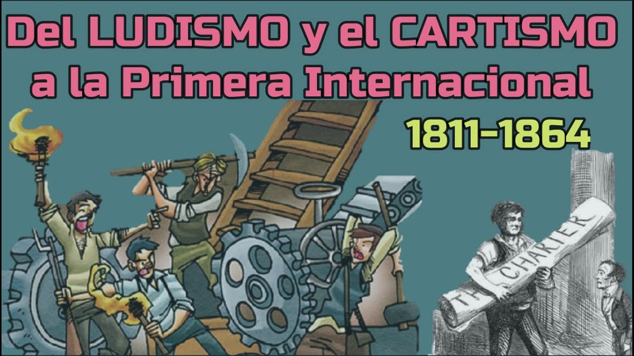 Ludismo, Cartismo y los orígenes del movimiento obrero - YouTube