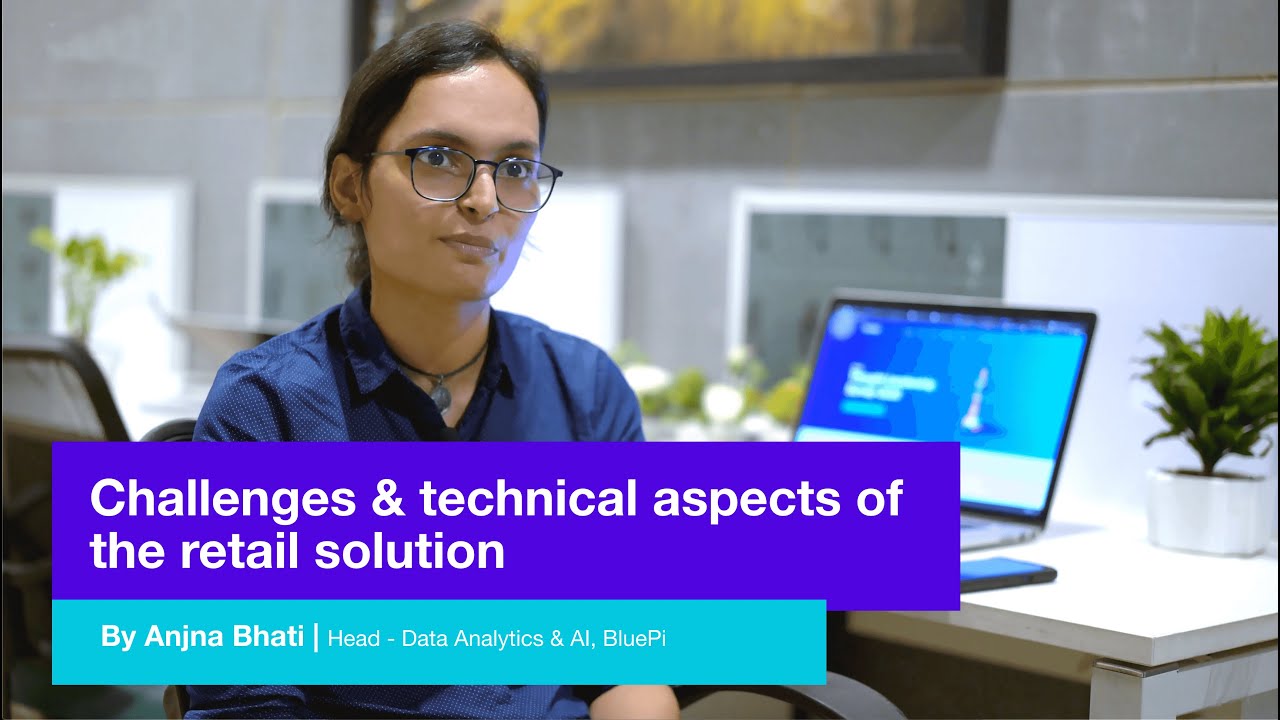 BluePi capabilities | Challenges & technical aspects of the retail ...