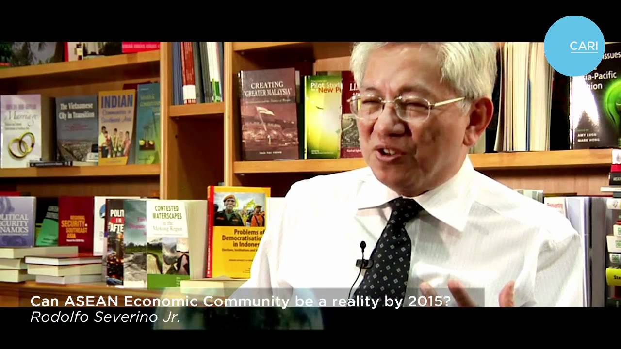 Rodolfo Severino Jr.: Can ASEAN Economic Community be a reality by 2015 ...