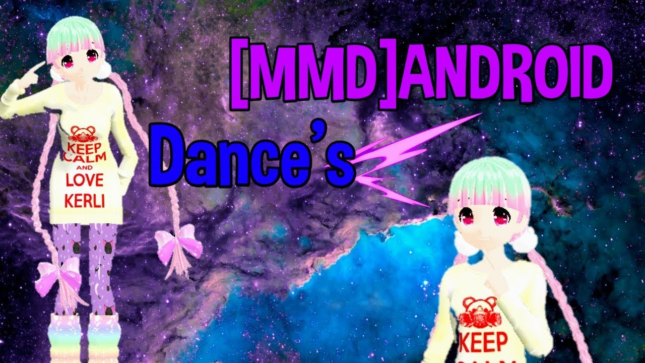 [MMD]Android-Dance's♡Annita7u7r♡Good Night♡ - YouTube