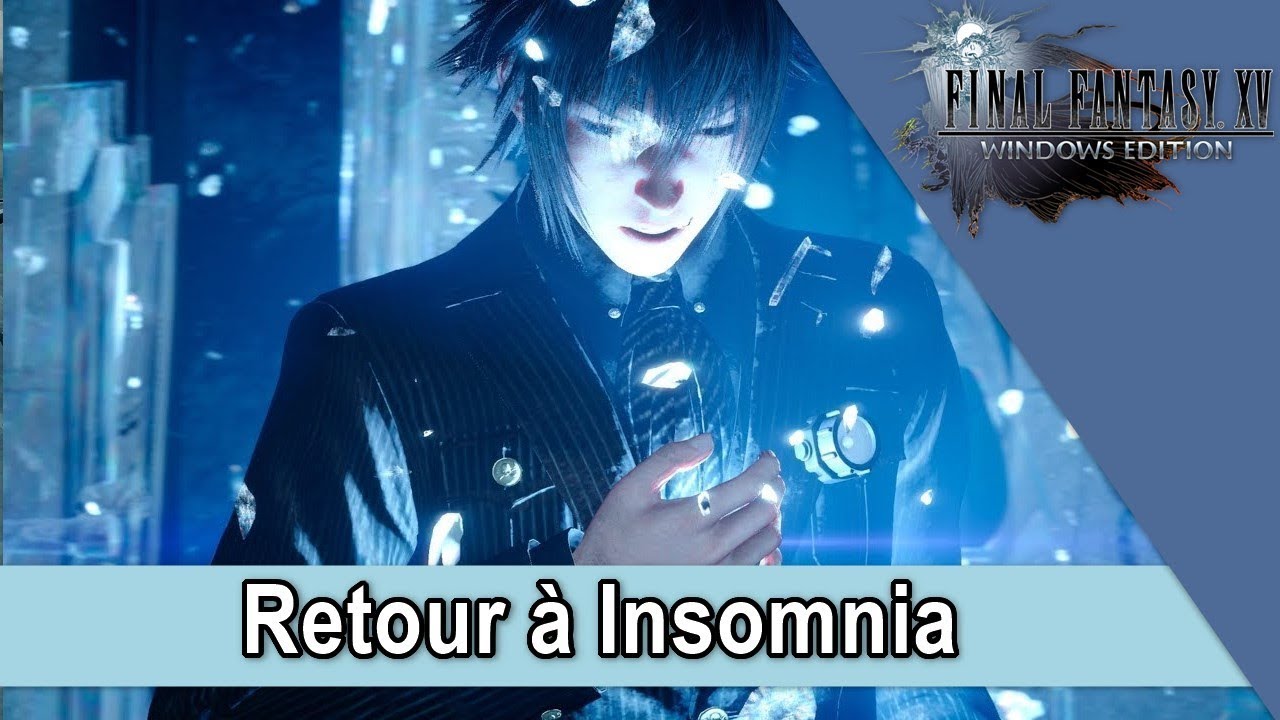 Final Fantasy XV: Retour à Insomnia - YouTube
