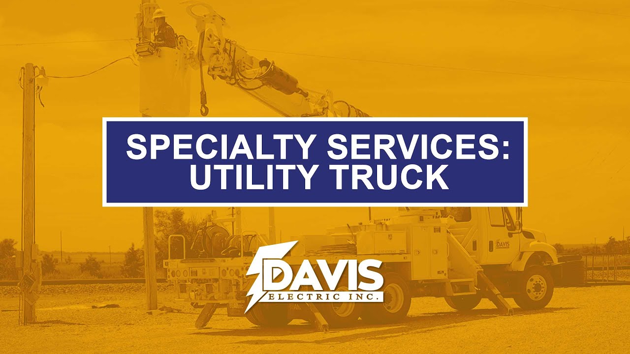 Specialty Services by Davis Electric, Inc. - Utility Truck - YouTube