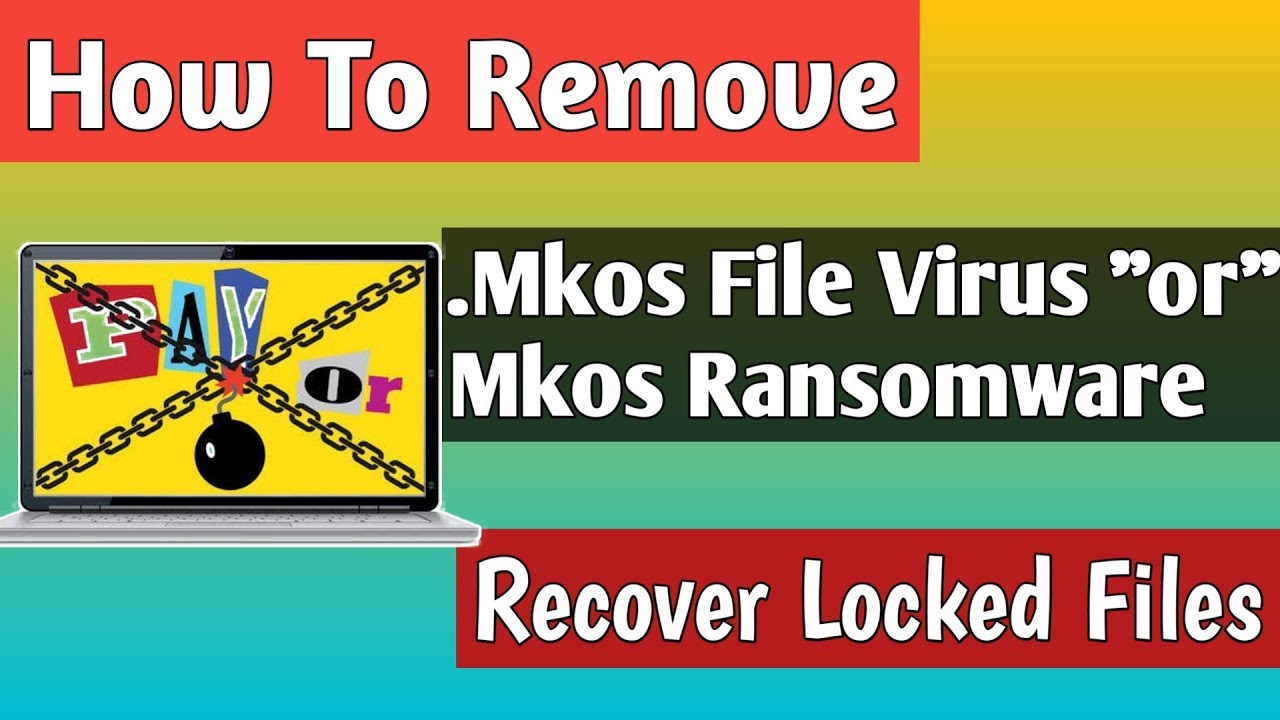 .Mkos File Virus - Remove .mkos Ransomware + Recover .mkos Files - YouTube