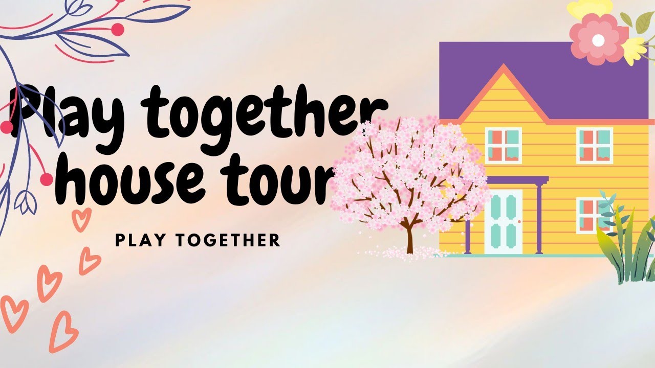 My play together house tour|Ak gaming pkxd| - YouTube