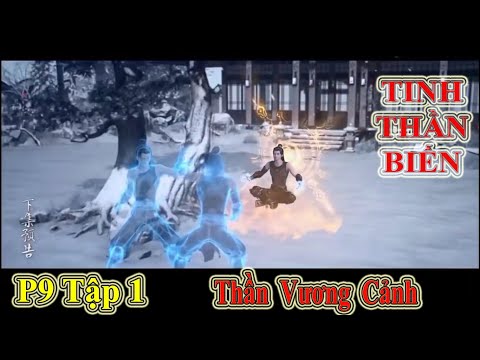Tinh Thần Biến Phần 9 Tập 1 - Thần Vương Cảnh