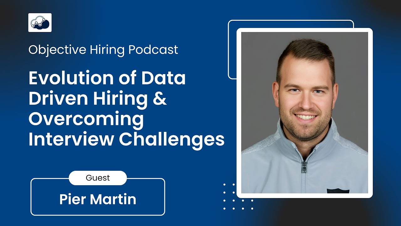 Pier Martin on The Evolution of Data-Driven Hiring and Overcoming Interview Challenges - YouTube