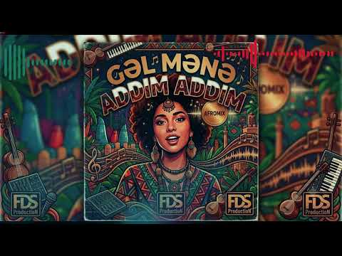 Gel Mene Addim Addim (AfroMix) FDS ProductioN