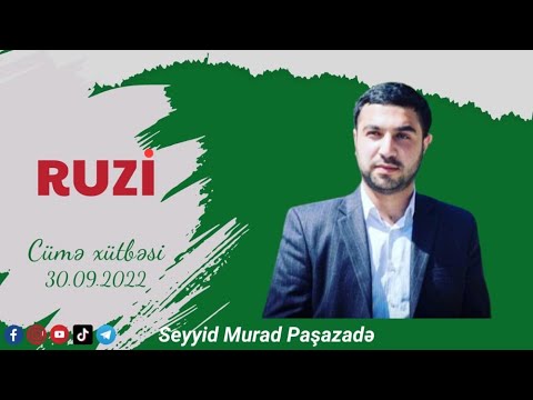 Ruzi haqqında - Seyyid Murad (Cümə xütbəsi_ 30.09.2022