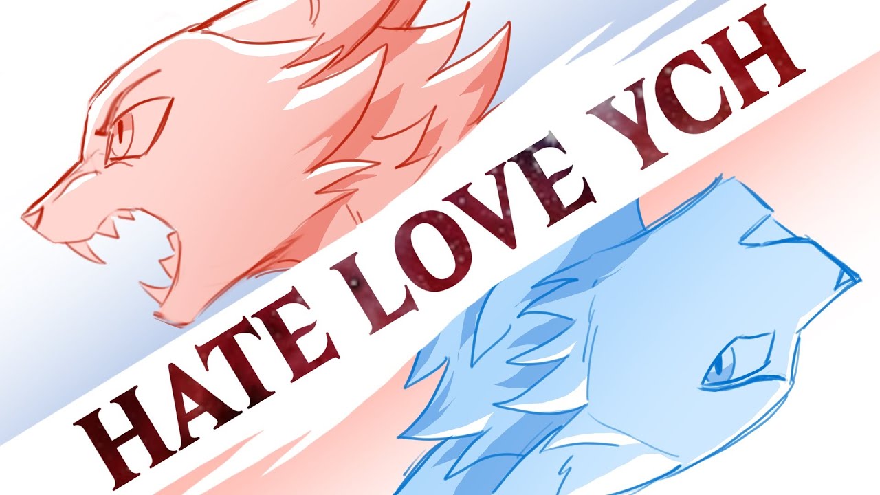 HATE LOVE || Animation YCH [CLOSED] || REUPLOAD - YouTube