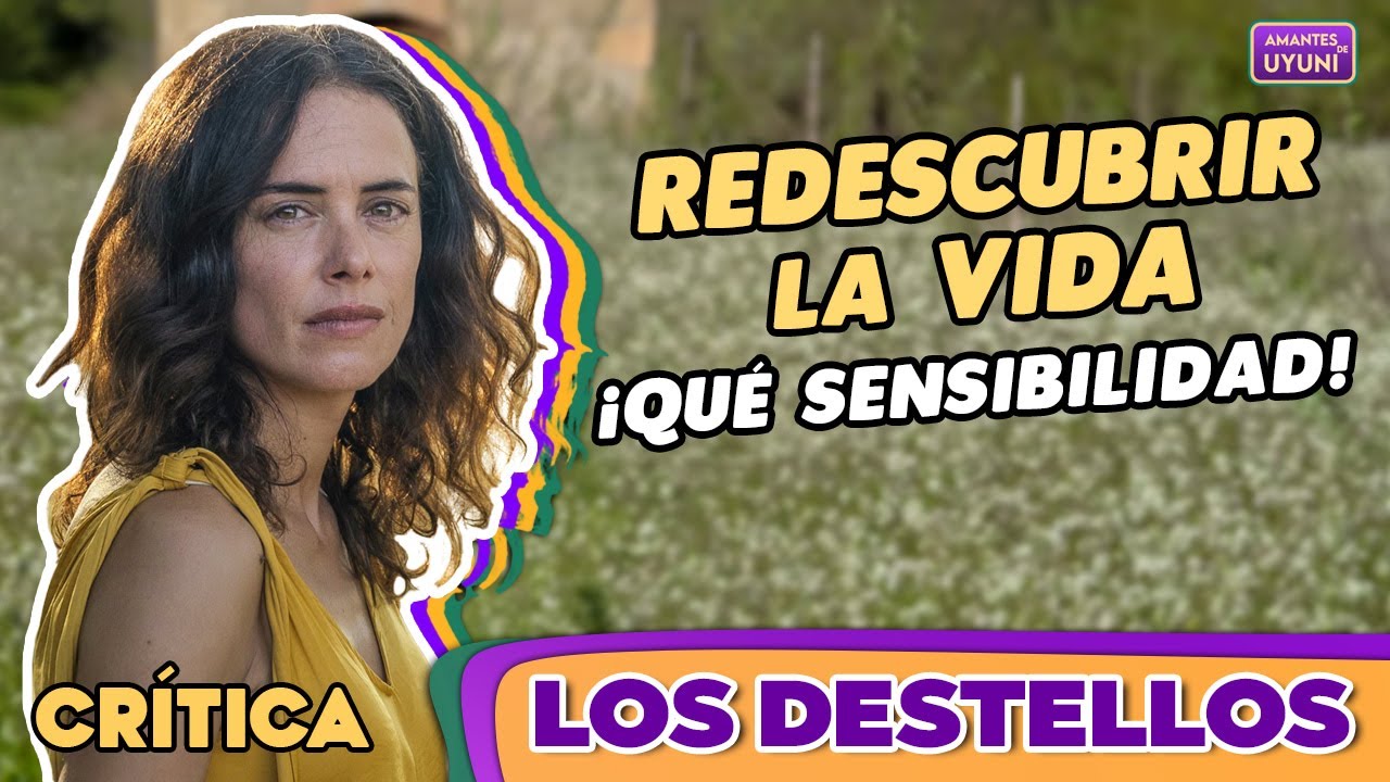 'LOS DESTELLOS' (2024)🔴Crítica | Redescubrir la VIDA | Análisis 'Los ...