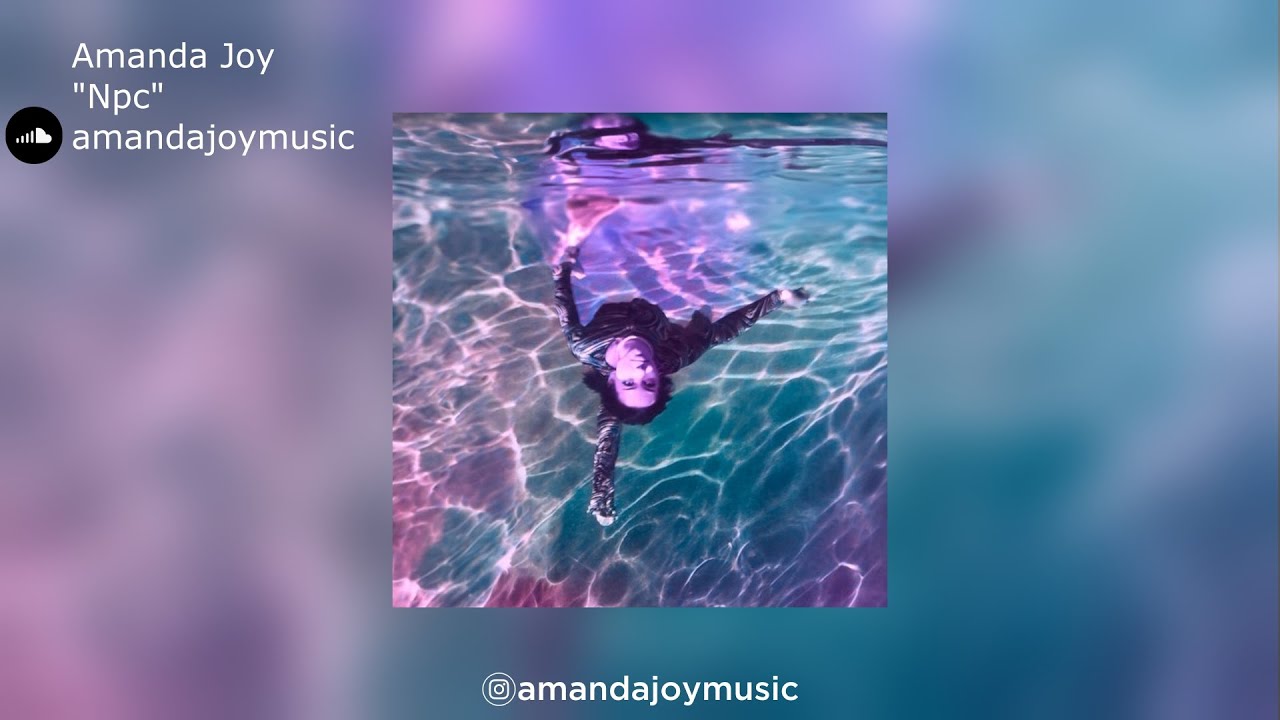 Amanda Joy | "Npc" - YouTube