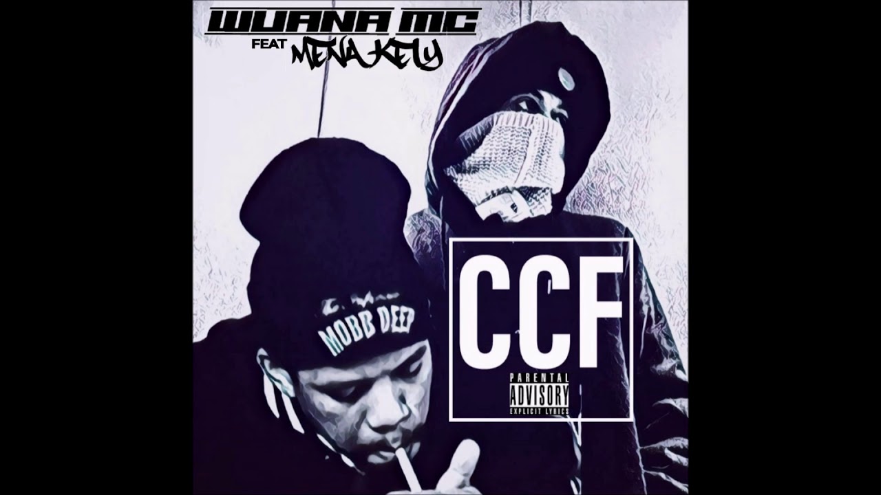 Wuana MC Feat. Mena Kely - CCF (Prod. REAL Tamaga)Audio Officiel - YouTube