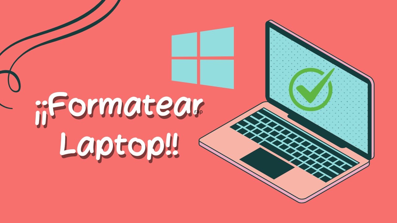 !!Como formatear tu laptop en Windows!! - YouTube