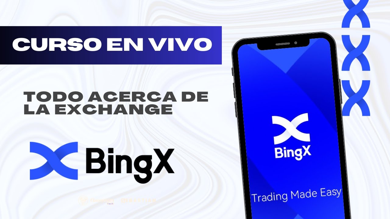 🤑Tutorial completo EXCHANGE BING X - MASTERCLASS EN VIVO 🔥trading de ...