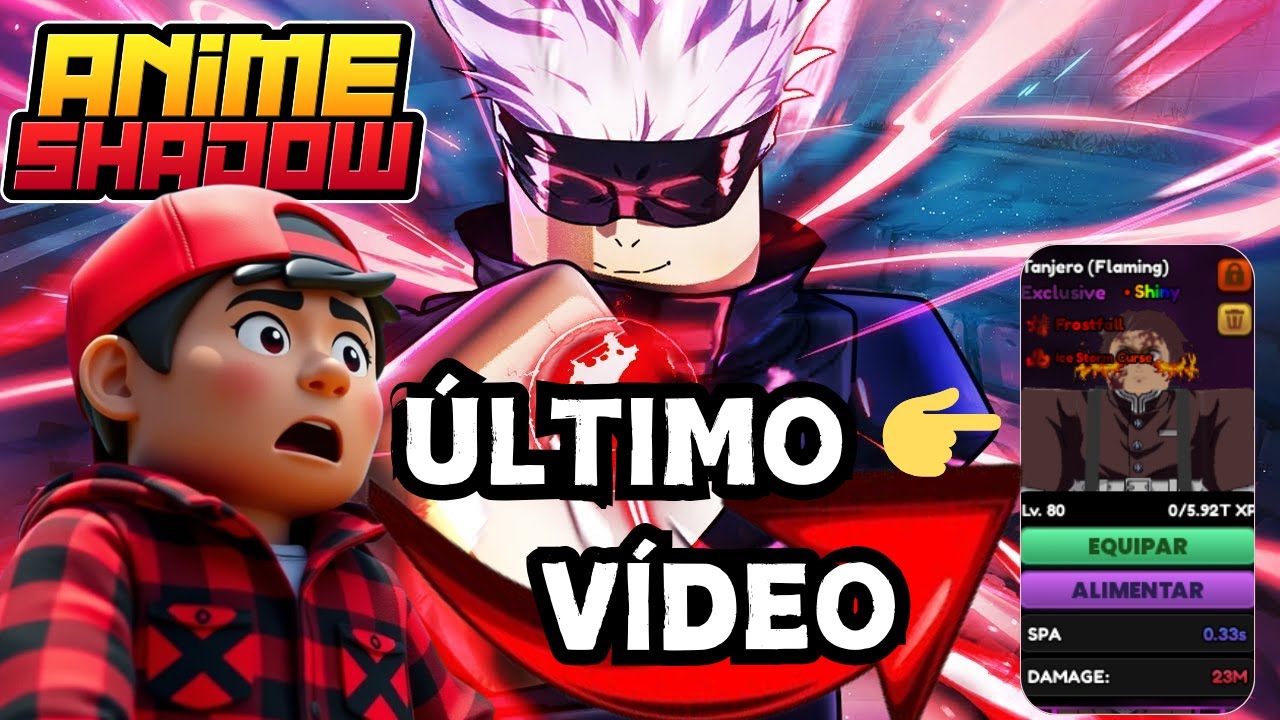 ÚLTIMO VÍDEO DE ANIME SHADOW - SHOWCASE DO TIME ATUAL - YouTube
