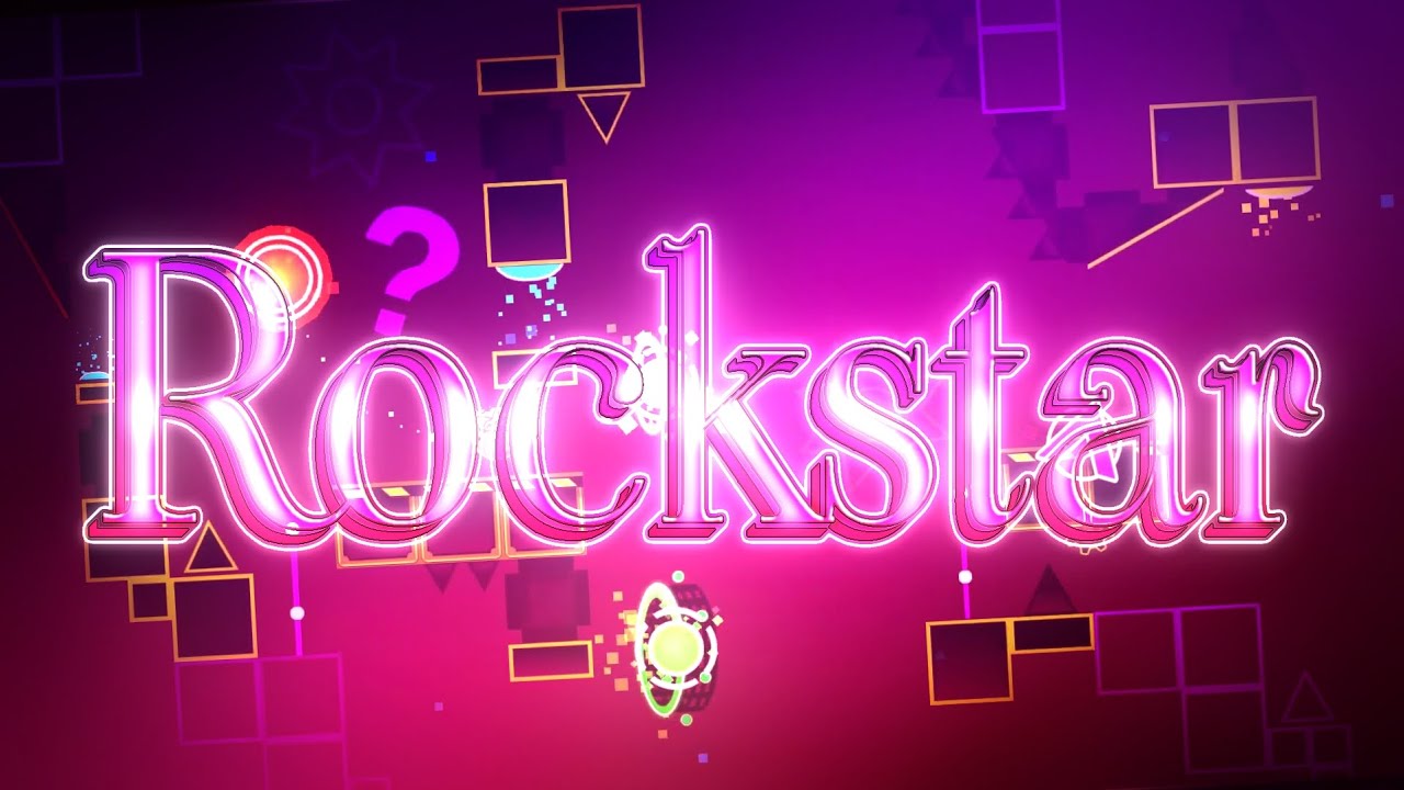 [4K] ROCKSTAR ~ Full layout showcase Team Rosas | Geometry dash 2.1 ...